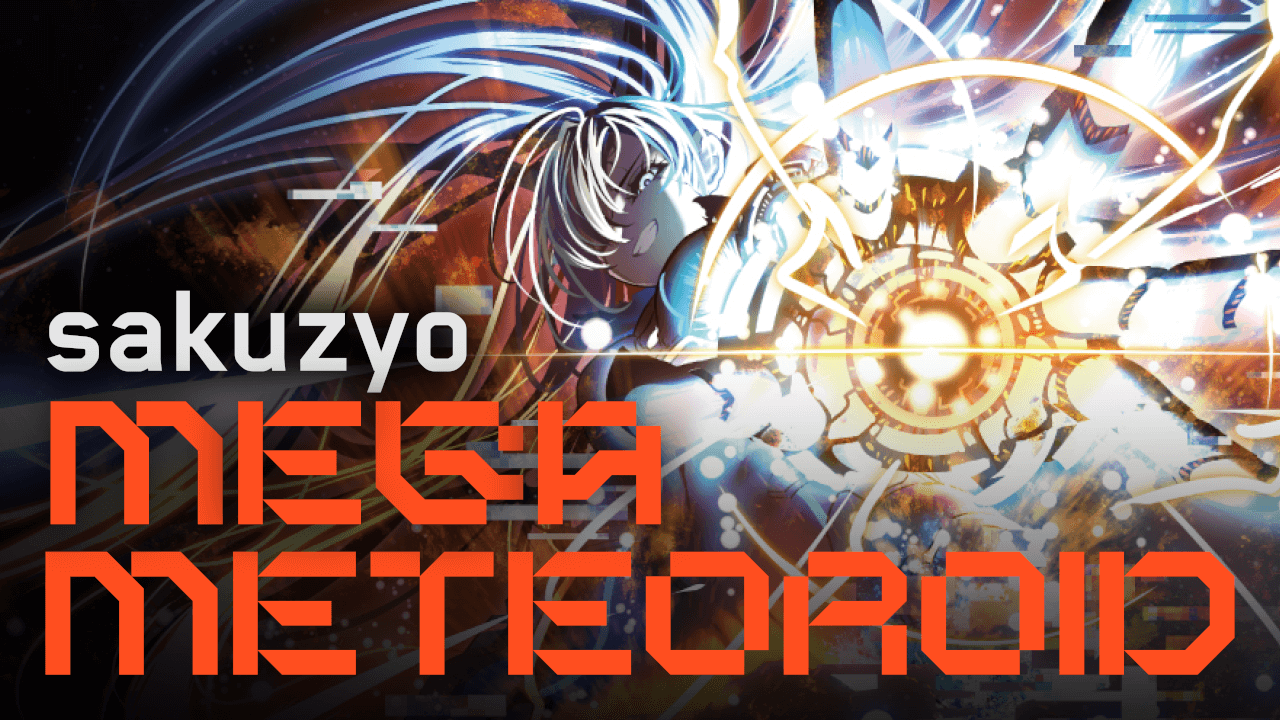 Mega Meteoroid | sakuzyo